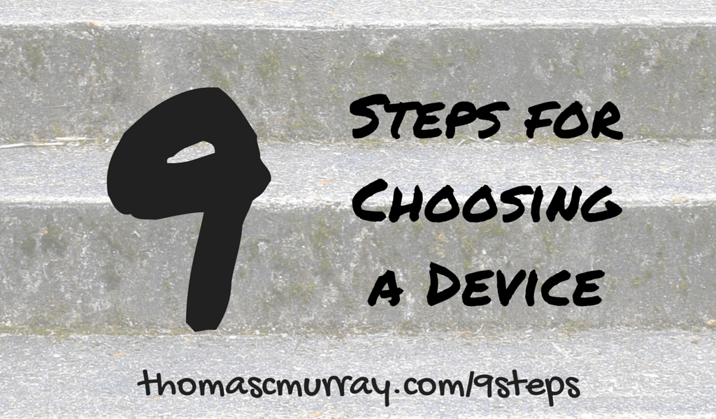 9 Steps To Choosing A Device | Tom Murray – Eduk8me