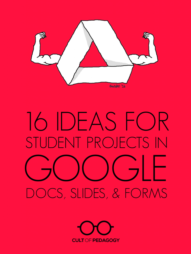 16 Ideas for Student Projects using Google Docs, Slides, and Forms ...