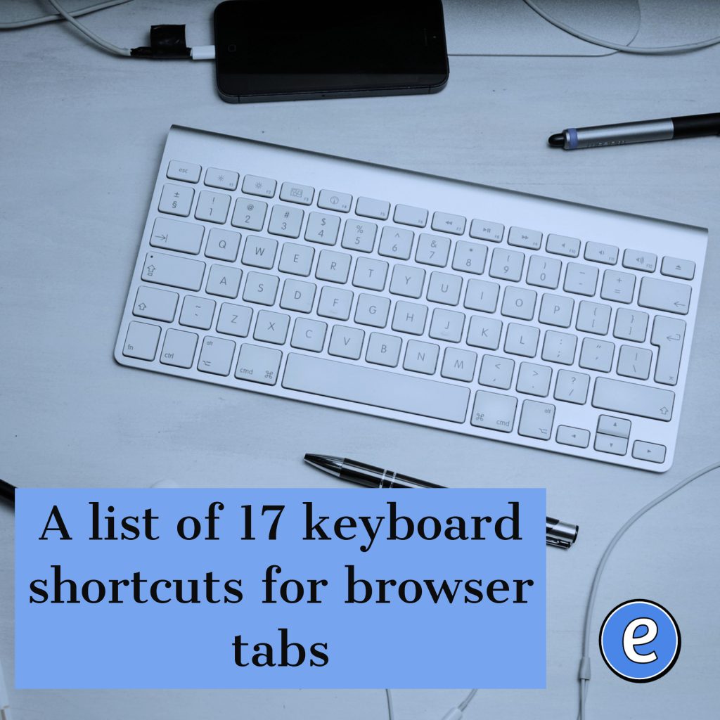 A list of 17 keyboard shortcuts for browser tabs - #Eduk8me