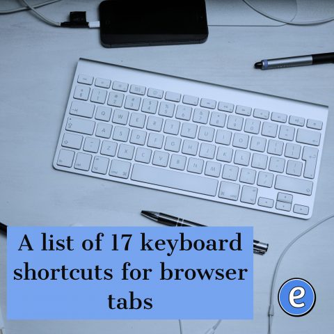 A list of 17 keyboard shortcuts for browser tabs – Eduk8me