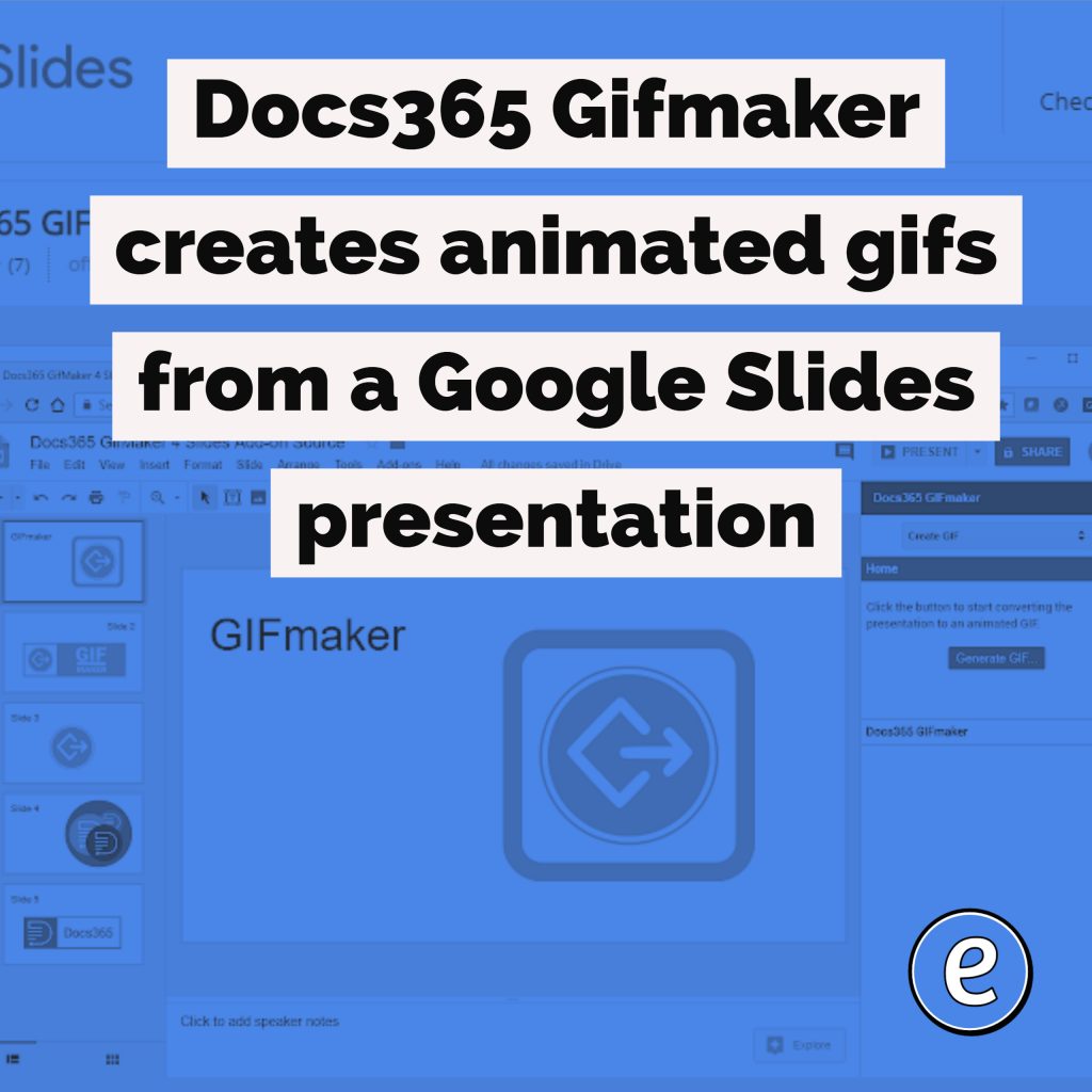 Docs365 Gifmaker creates animated gifs from a Google Slides ...