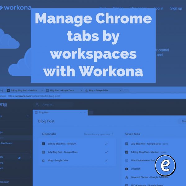 Manage Chrome tabs by workspaces with Workona – Eduk8me