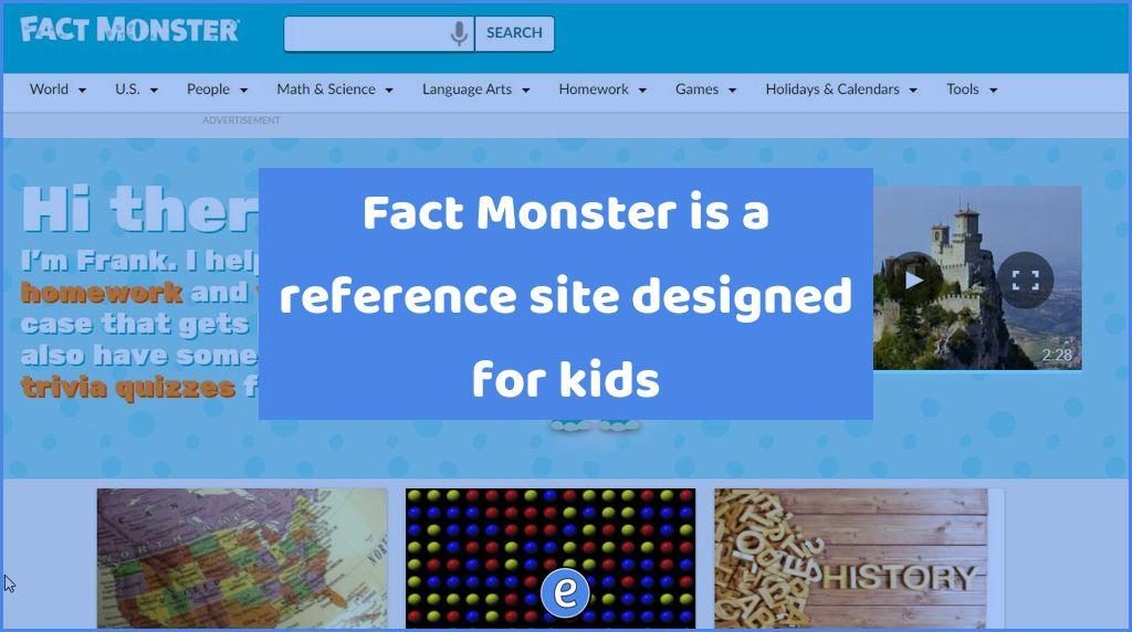 Fact Monster is a reference site designed for kids – Eduk8me