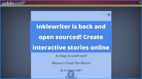 Inklewriter is back and open sourced! Create interactive stories online ...