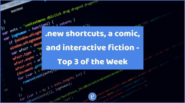 .new shortcuts, a comic, and interactive fiction – Top 3 of the Week ...