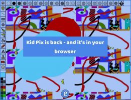 Kid Pix is back – and it’s in your browser – Eduk8me